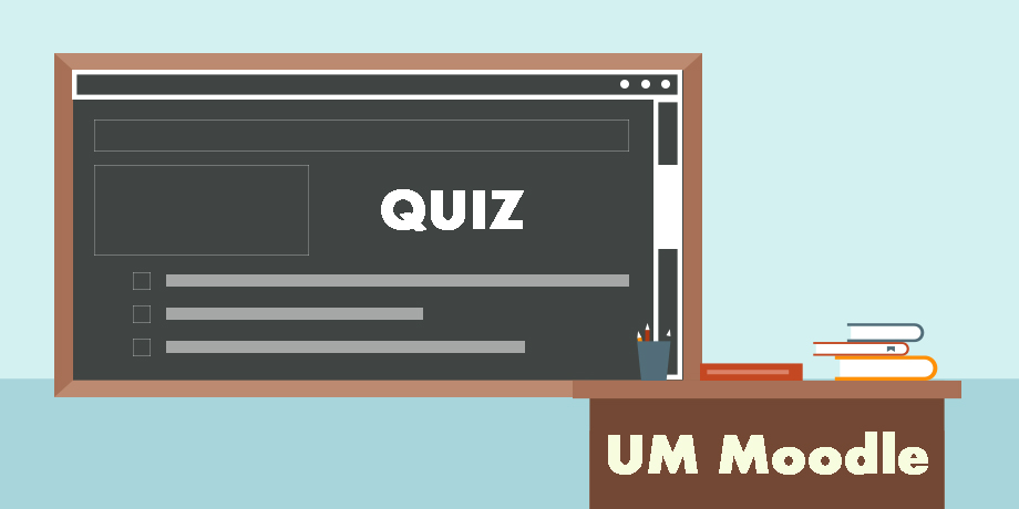 Tips - UMMoodle - Flipping Your Classroom Using Quiz | ICTO Newsletter